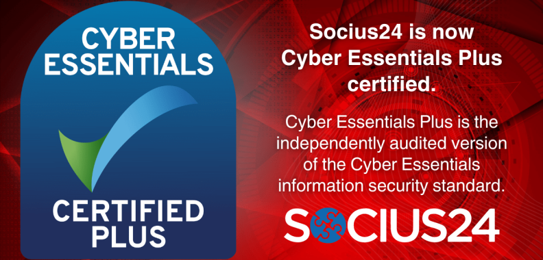 Cyber Essentials Plus Certification - why it matters - Socius24
